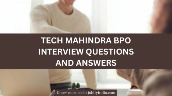 Tech Mahindra BPO Interview Questions & Answers for Freshers & Experts