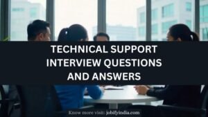 Technical Support Interview Questions & Best Answers