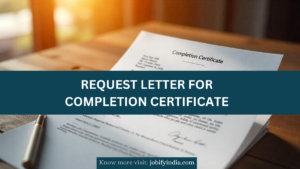 How to Write a Request Letter for Completion Certificate - Jobify India