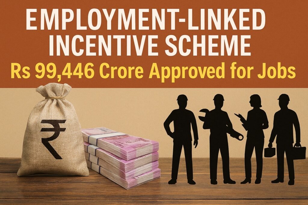 Employment-Linked Incentive Scheme: Rs 99,446 Crore Approved for Jobs ...