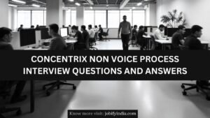 Concentrix Non Voice Process Interview Questions and Answers