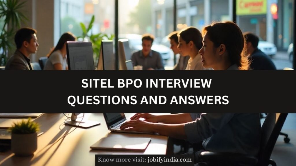Sitel BPO Interview Questions and Answers