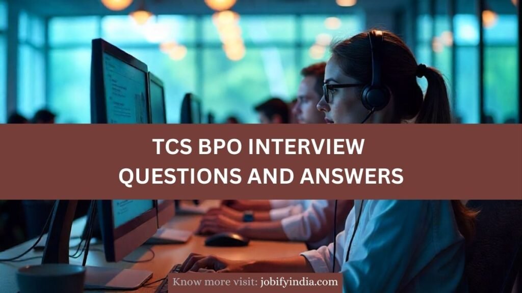 TCS BPO Interview Questions and Answers